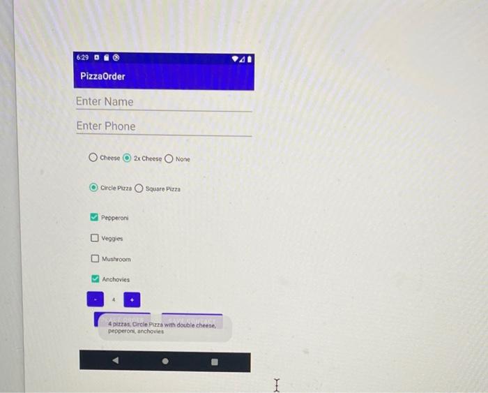 Solved Please implement a PIZZA ORDERING Android | Chegg.com