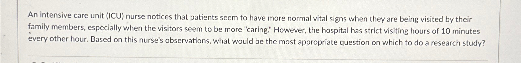 Solved An intensive care unit (ICU) ﻿nurse notices that | Chegg.com