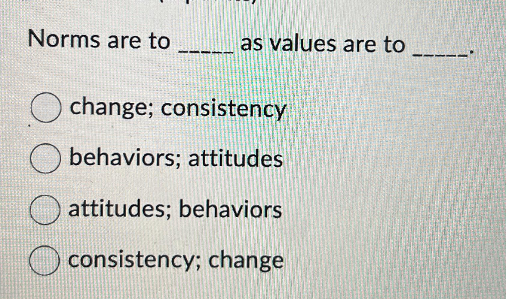 Solved Norms are to as values are tochange; | Chegg.com