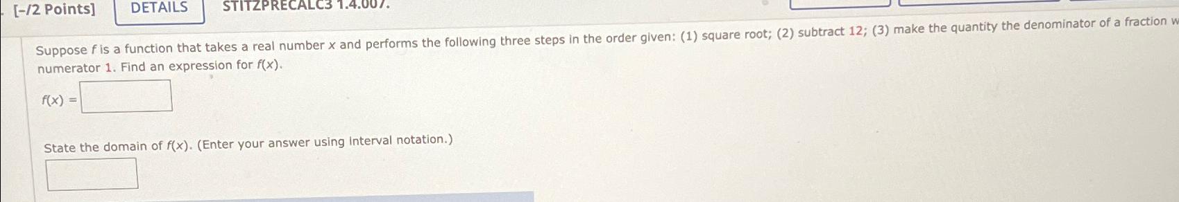 Solved [-/2 ﻿Points]Suppose f ﻿is a function that takes a | Chegg.com