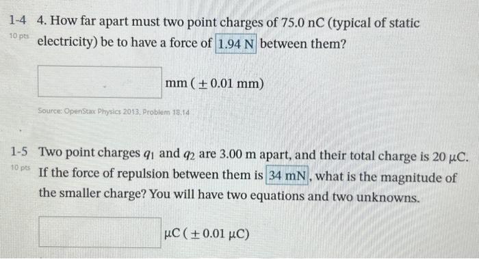 Solved 1-4 4. How far apart must two point charges of 75.0nC | Chegg.com