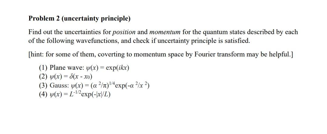 Solved Problem 2 (uncertainty principle) Find out the | Chegg.com