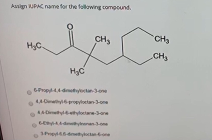 Solved Assign IUPAC name for the following compound. CH3 CH3 | Chegg.com