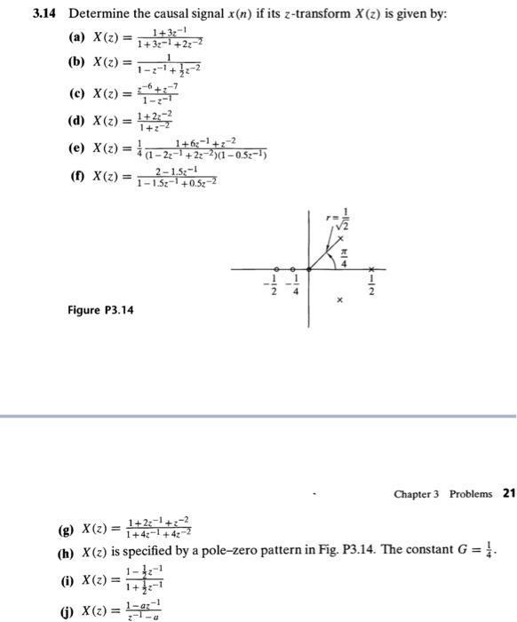 Solved 3.14 Determine the causal signal x(n) if its | Chegg.com