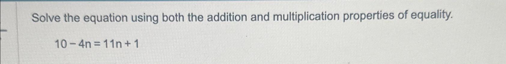 Solved Solve the equation using both the addition and | Chegg.com