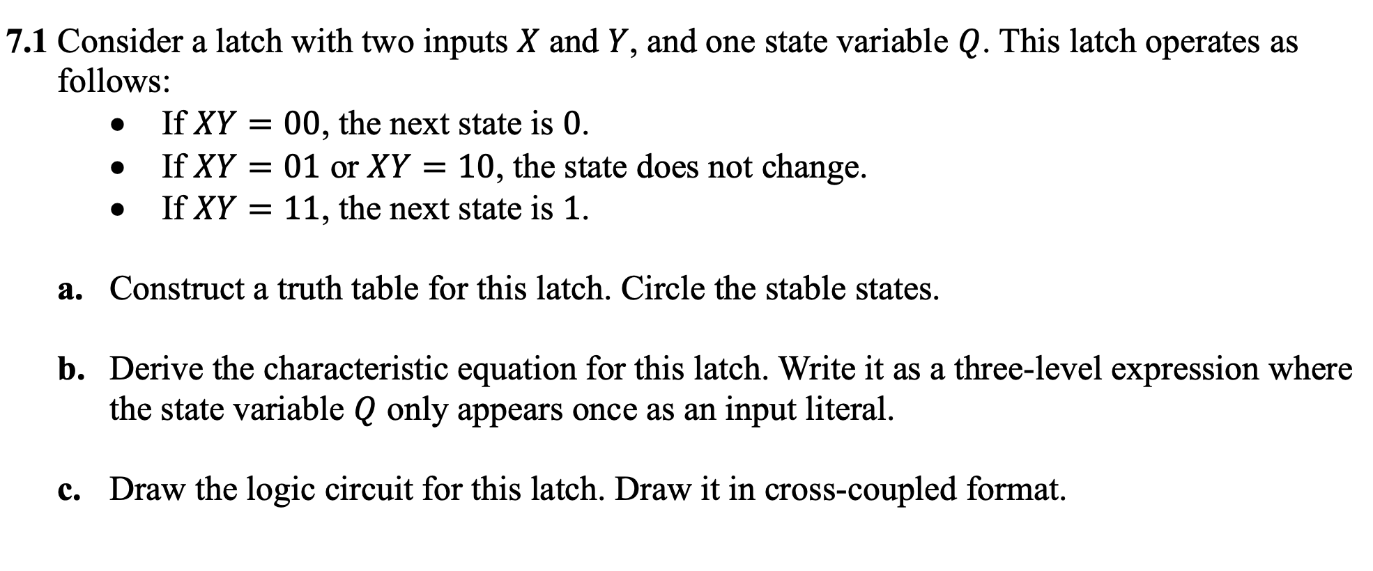 Solved 7.1 ﻿Consider a latch with two inputs \( ﻿X \) ﻿and | Chegg.com