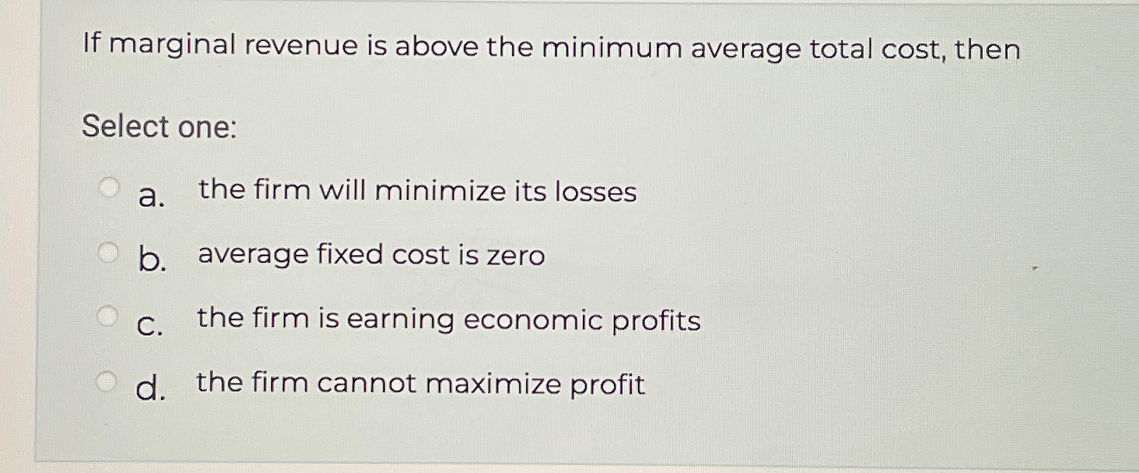 Solved If marginal revenue is above the minimum average | Chegg.com