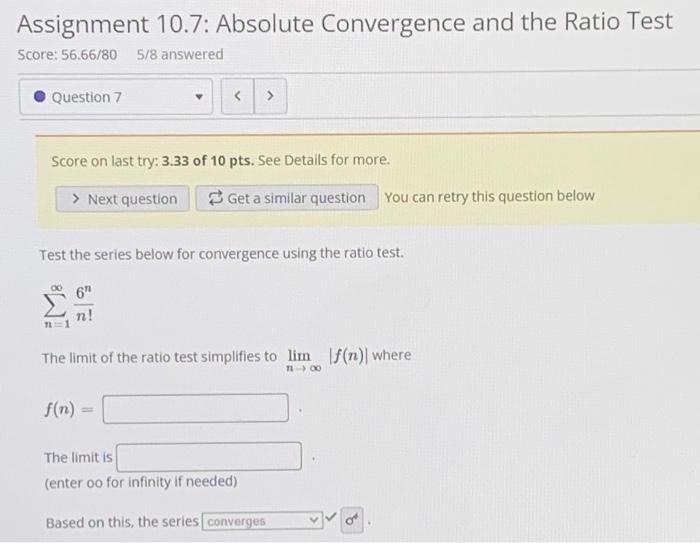 Solved Assignment 10.7: Absolute Convergence and the Ratio | Chegg.com