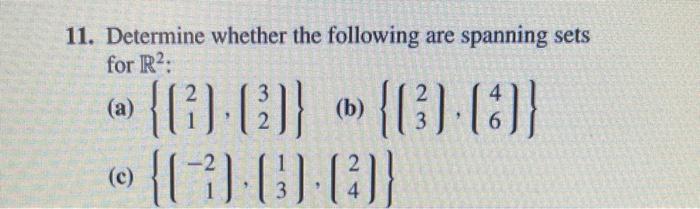 Solved 11. Determine whether the following are spanning sets | Chegg.com