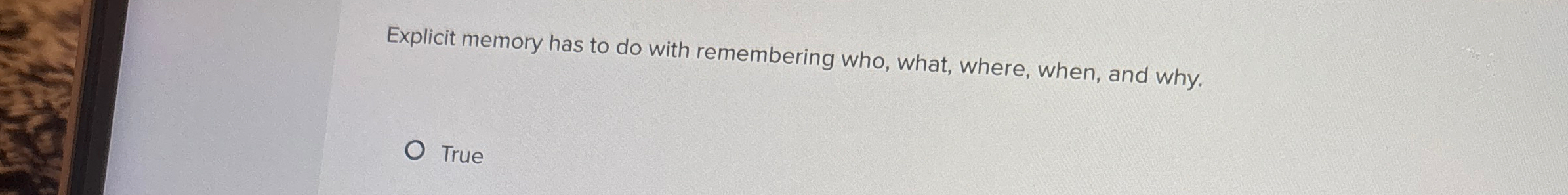 Solved Explicit memory has to do with remembering who, what, | Chegg.com