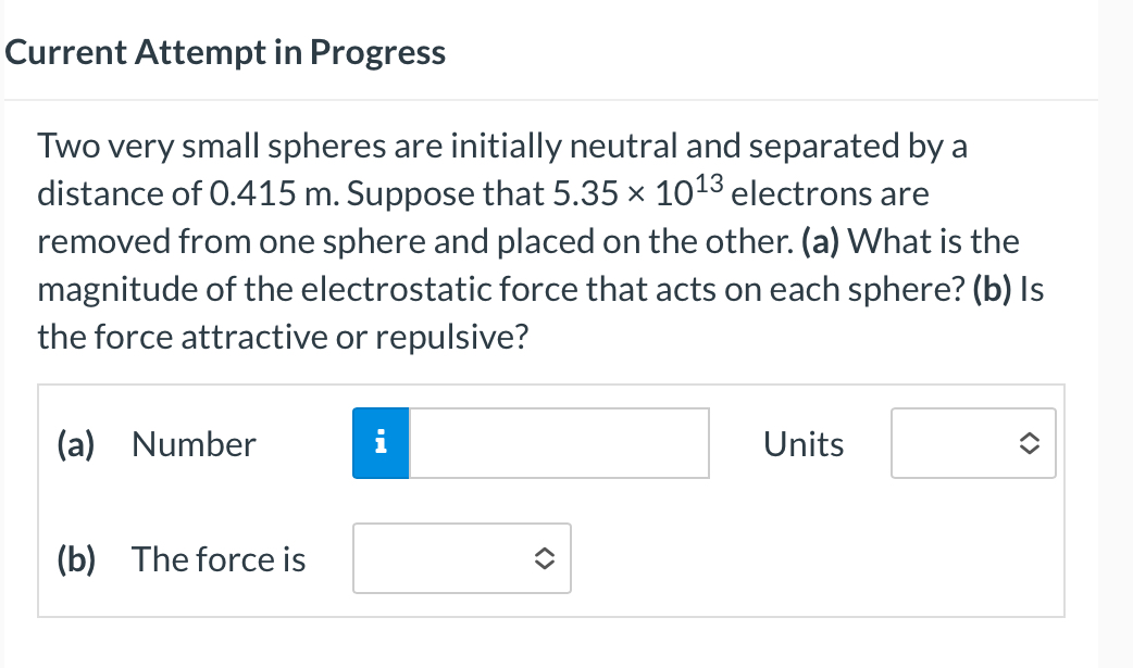 Solved Current Attempt in ProgressTwo very small spheres are | Chegg.com