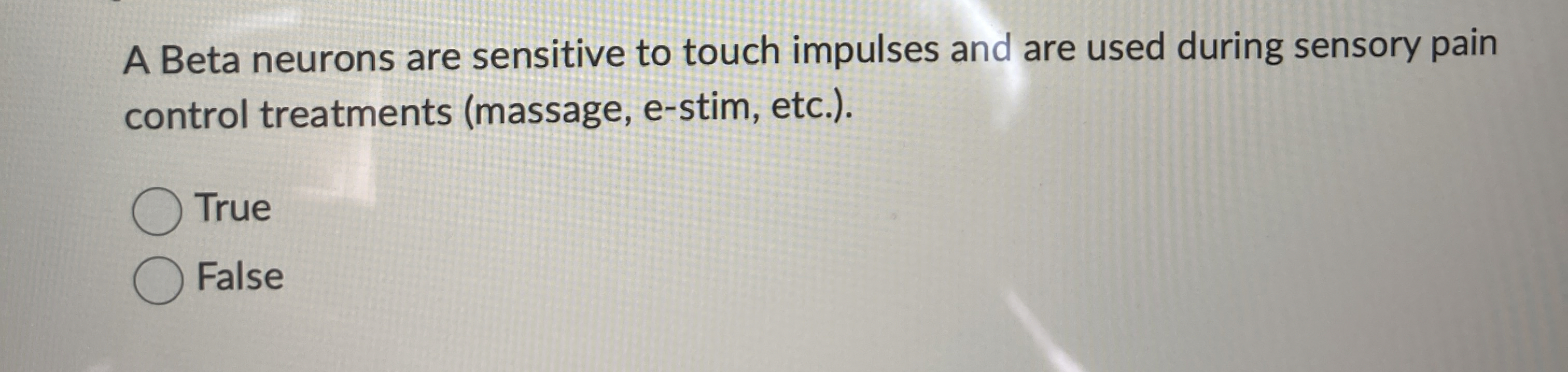 High Quality SOLUTION A Beta neurons are sensitive to touch impulses ...