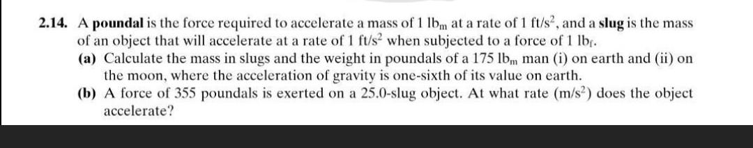 Solved 2.14. A poundal is the force required to accelerate a | Chegg.com