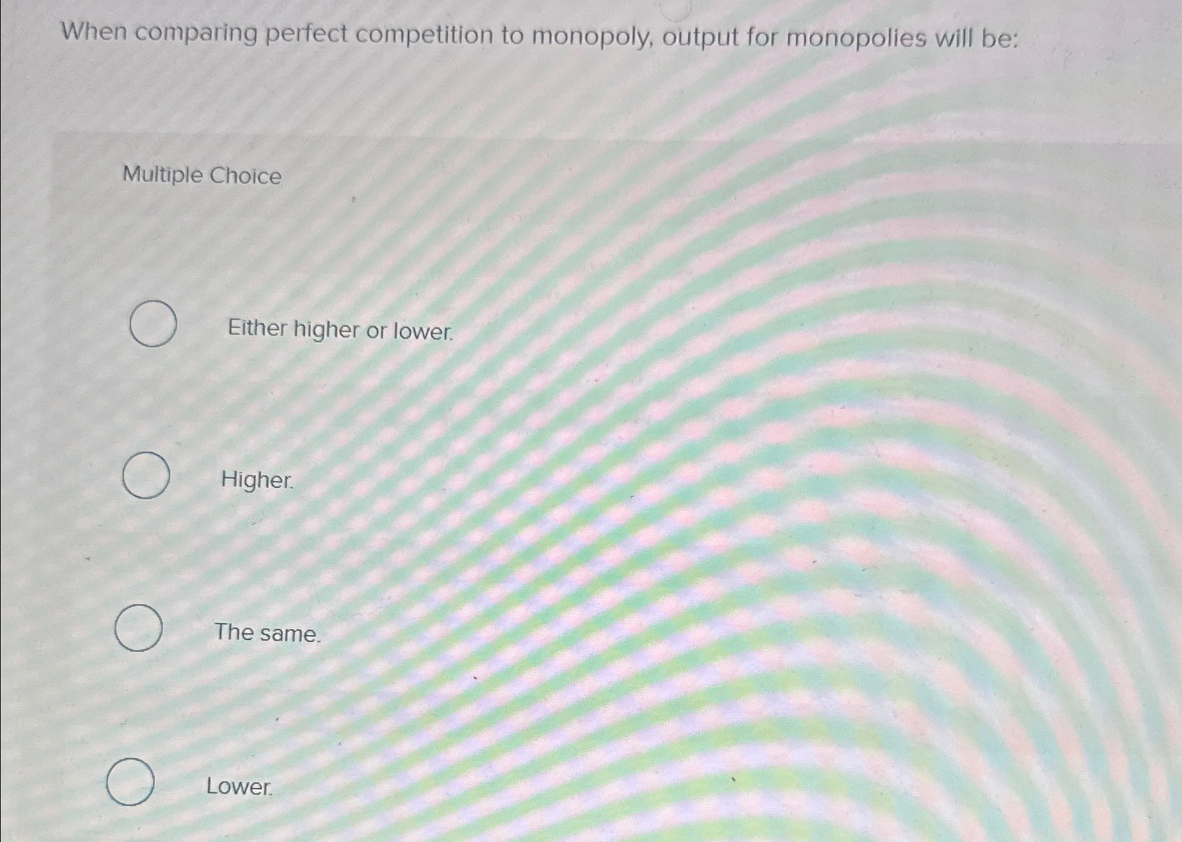 Solved When comparing perfect competition to monopoly, | Chegg.com