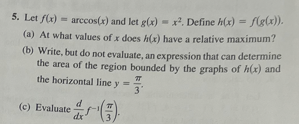 Solved Let f(x)=arccos(x) ﻿and let g(x)=x2. ﻿Define | Chegg.com