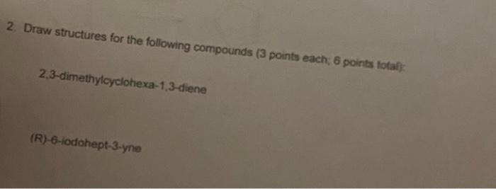 2. Draw structures for the following compounds ( 3 | Chegg.com
