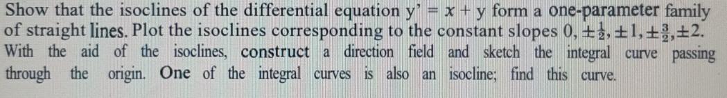 Solved Show that the isoclines of the differential equation | Chegg.com