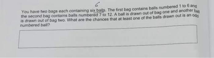 Solved You have two bags each containing six balls. The | Chegg.com