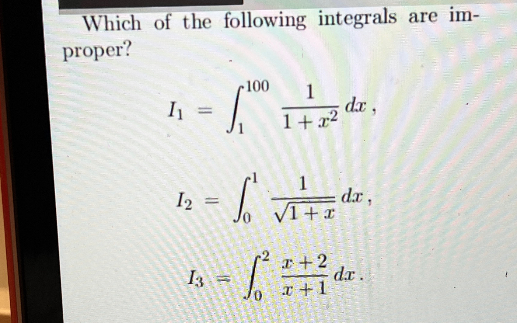 Solved Which of the following integrals are | Chegg.com