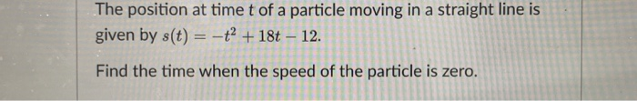 Solved The position at time t of a particle moving in a | Chegg.com