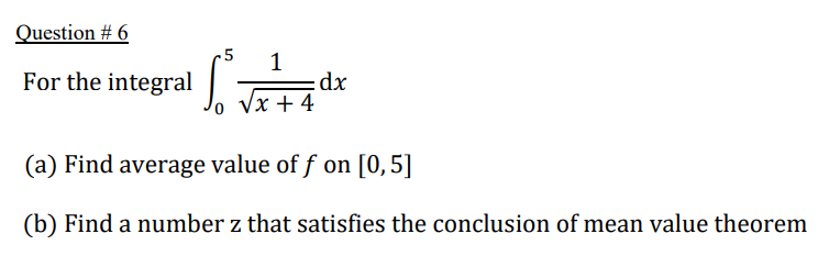 Solved Question # 6For the integral ∫051x+42dx(a) ﻿Find | Chegg.com
