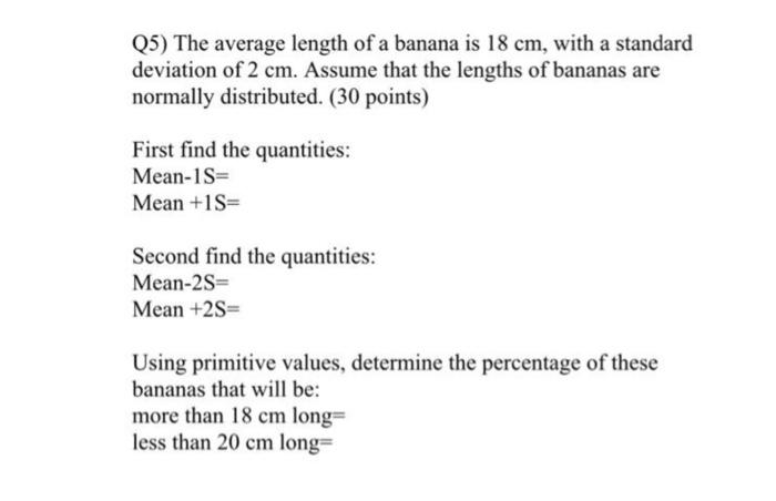Solved (5) The average length of a banana is 18 cm, with a | Chegg.com