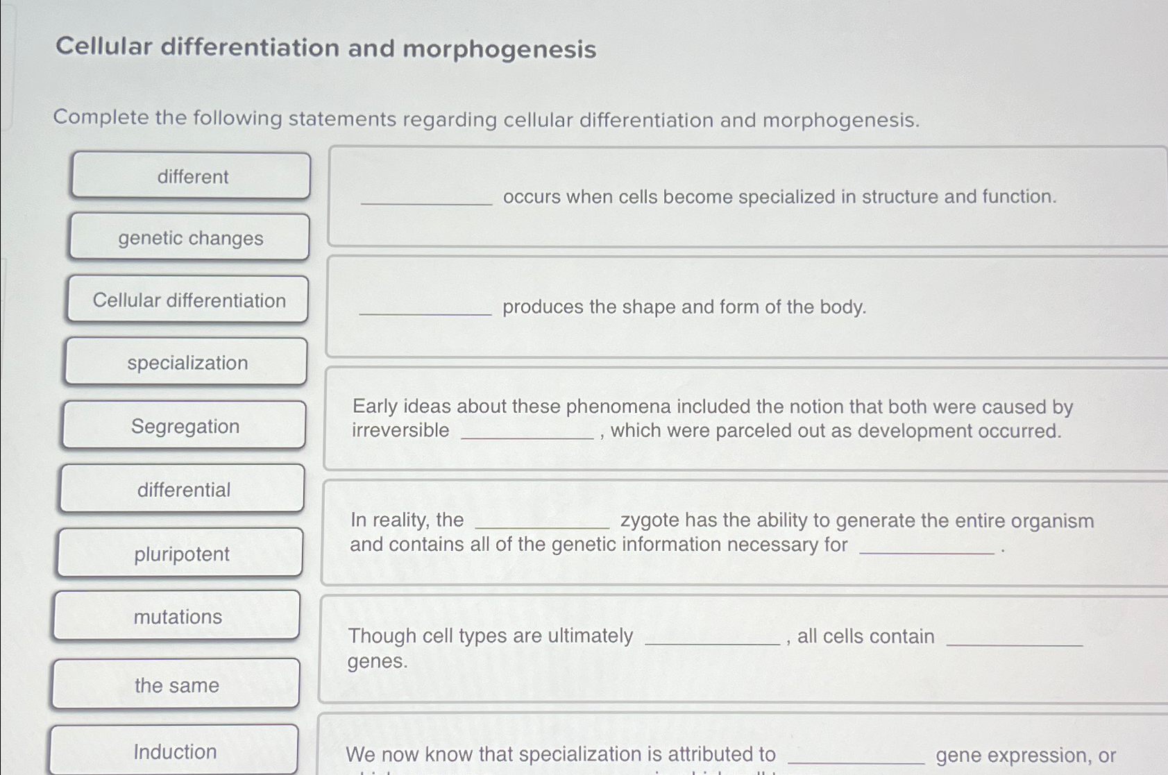 Solved Cellular differentiation and morphogenesisComplete | Chegg.com