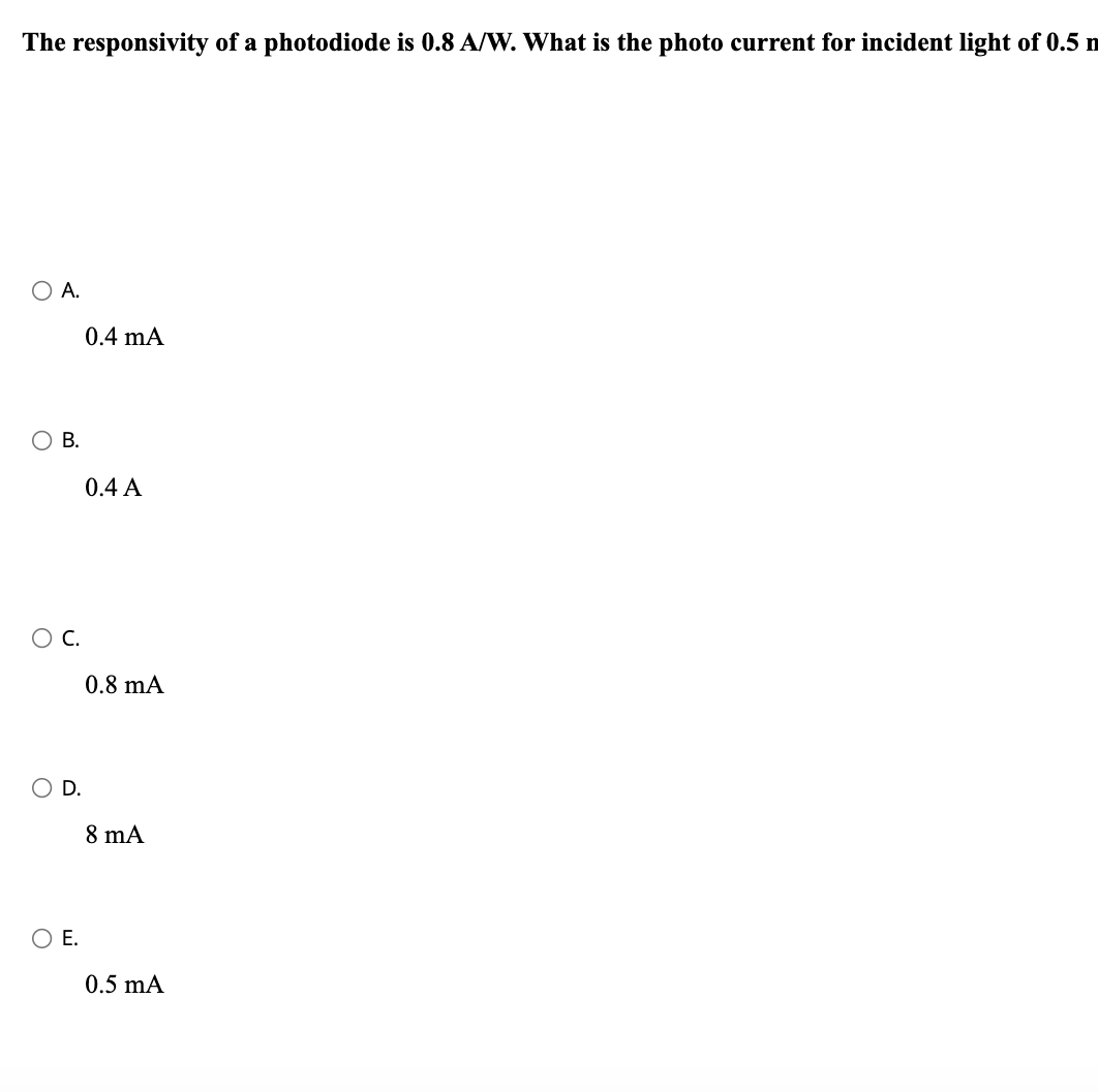 Solved The responsivity of a photodiode is 0.8AW. ﻿What is | Chegg.com