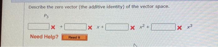 Solved Describe the zero vector (the additive identity) of | Chegg.com