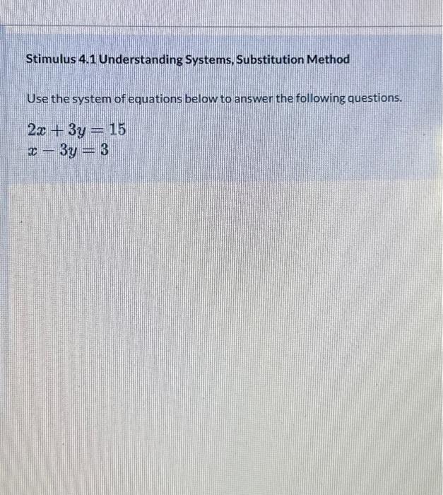 Solved Stimulus 4.1 Understanding Systems, Substitution | Chegg.com