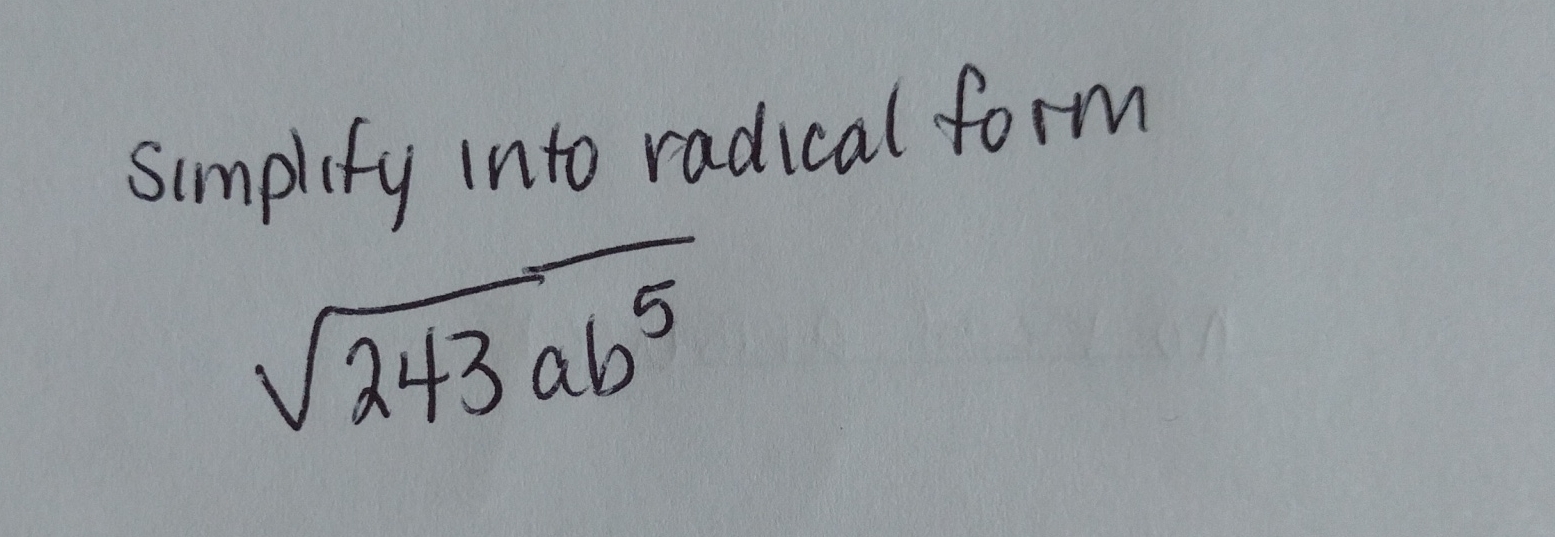 Solved Simplify into radical form243ab52 | Chegg.com