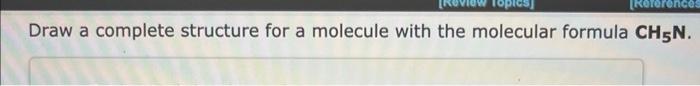 Solved Draw a complete structure for a molecule with the | Chegg.com
