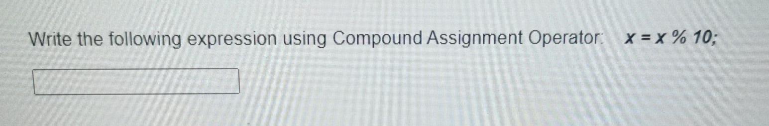 Solved Write the following expression using Compound | Chegg.com