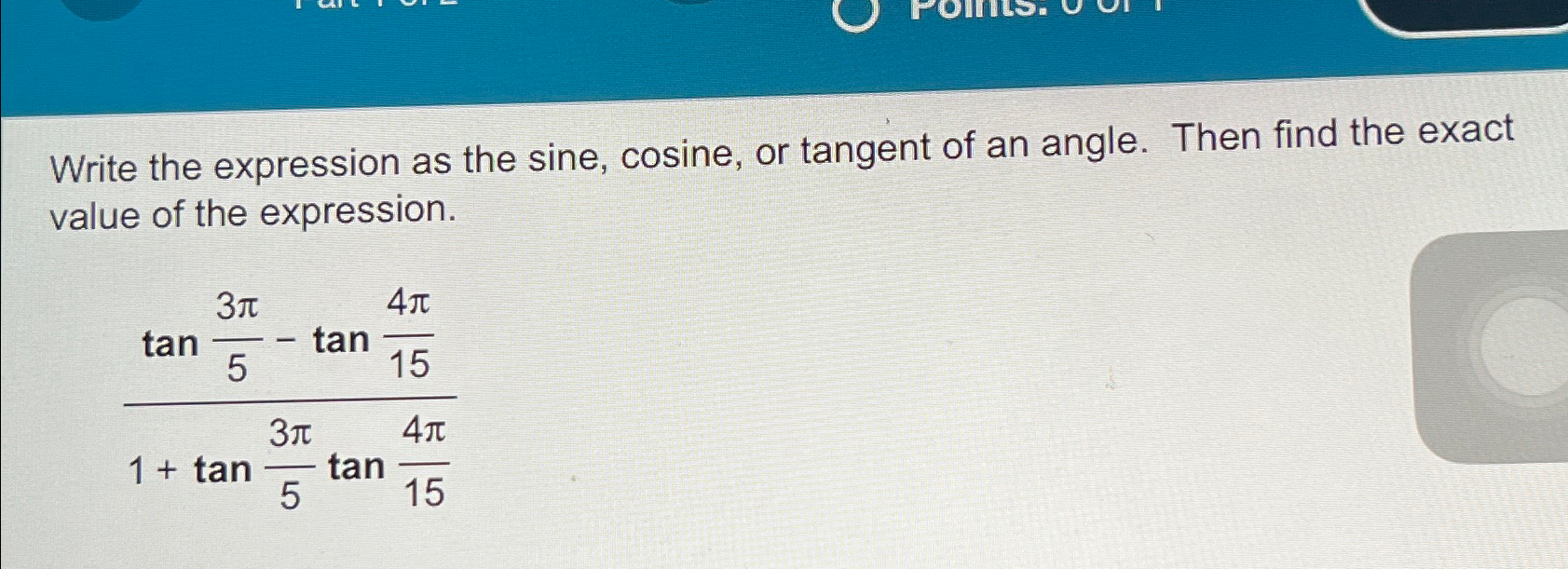 Solved Write the expression as the sine, ﻿cosine, or tangent | Chegg.com