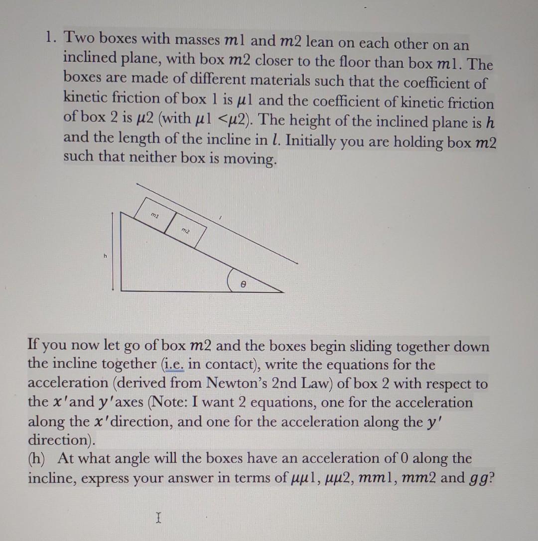 Solved 1. Two boxes with masses m1 and m2 lean on each other | Chegg.com