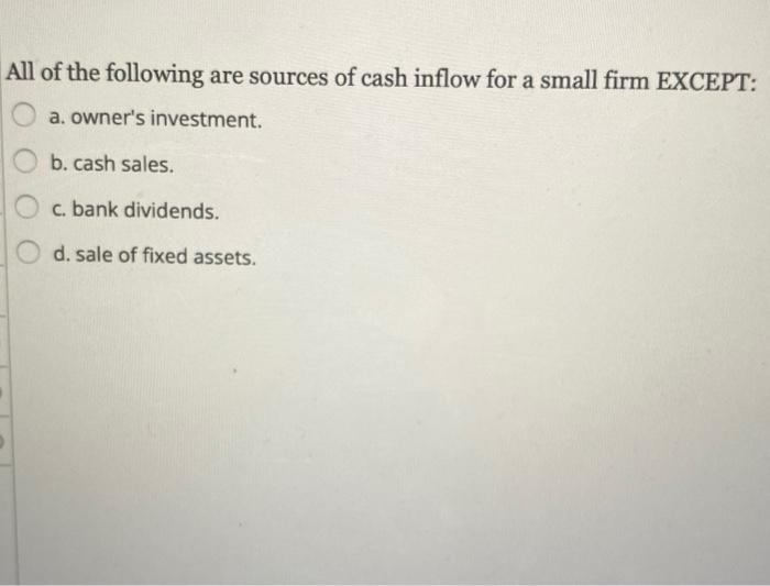 Solved All of the following are sources of cash inflow for a | Chegg.com
