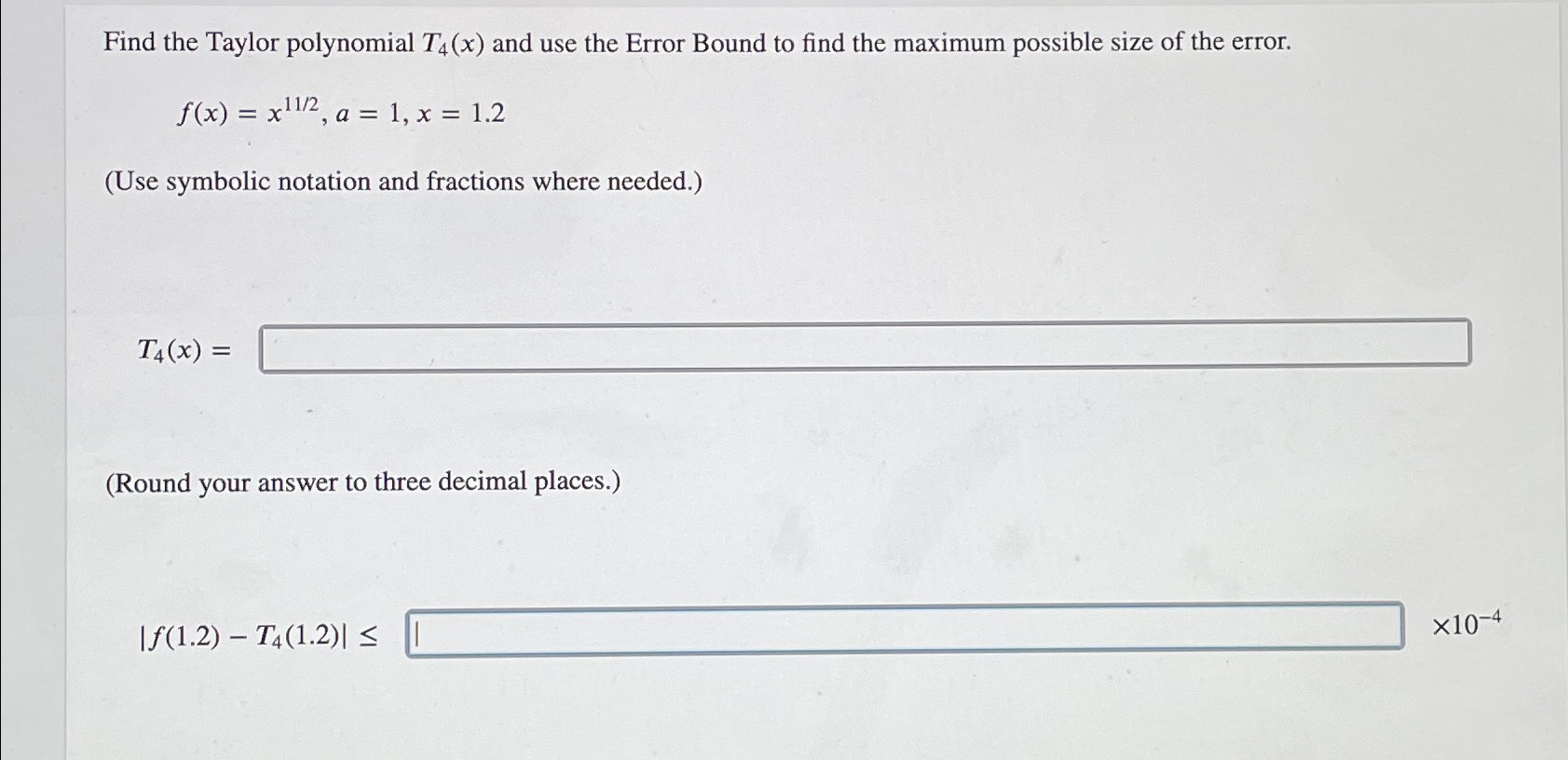 Solved Find the Taylor polynomial T4(x) ﻿and use the Error | Chegg.com