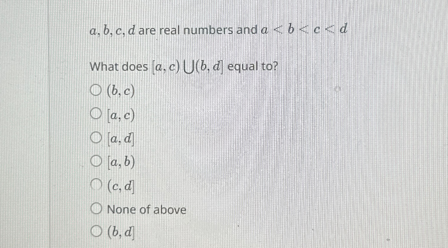 Solved a,b,c,d ﻿are real numbers and a is ﻿less then b is | Chegg.com