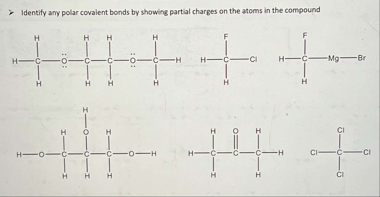 Solved Identify any polar covalent bonds by showing partial | Chegg.com