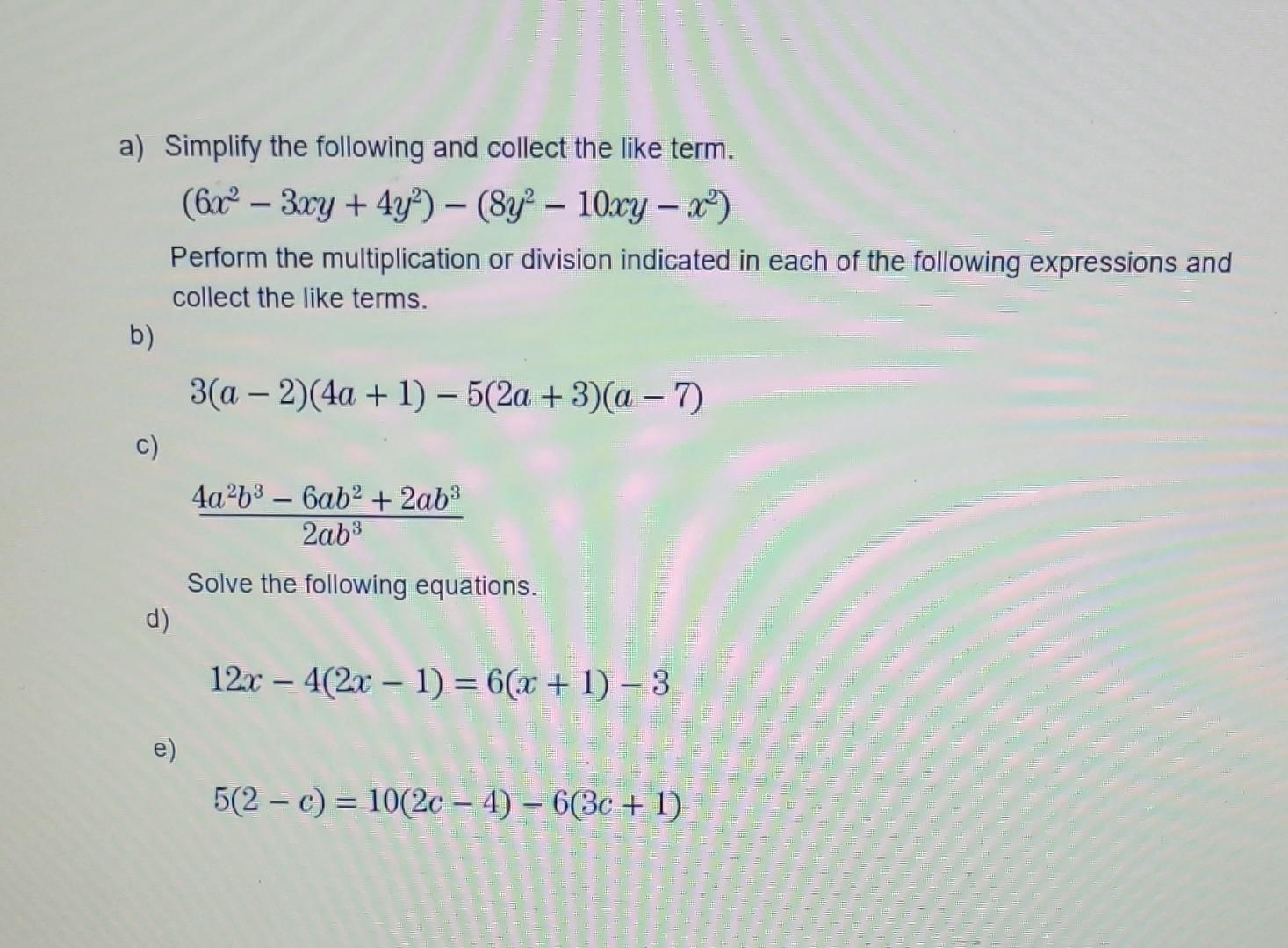 Solved a) Simplify the following and collect the like term. | Chegg.com