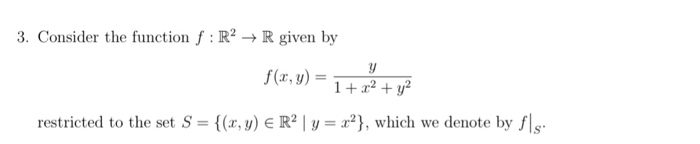 Solved 3. Consider the function f :R2 + R given by f(x,y) y | Chegg.com