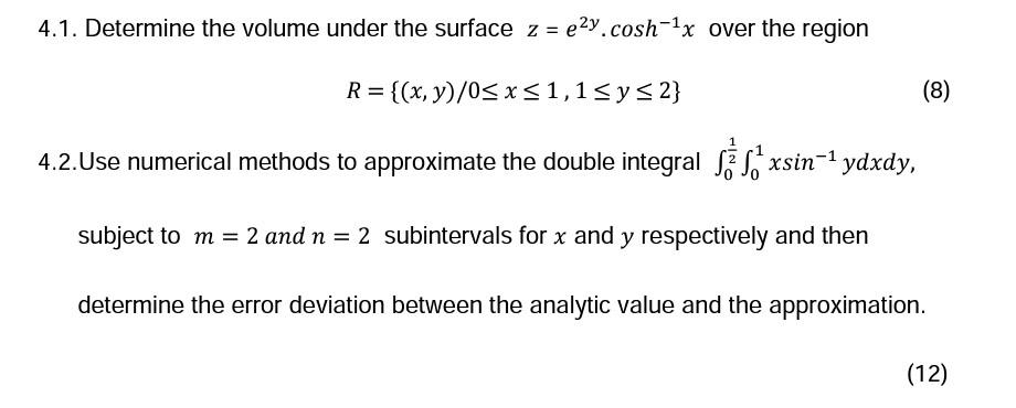 Solved 4.1. Determine the volume under the surface z = | Chegg.com
