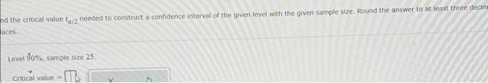 Solved Id the critical value fa/2 needed to construct a | Chegg.com