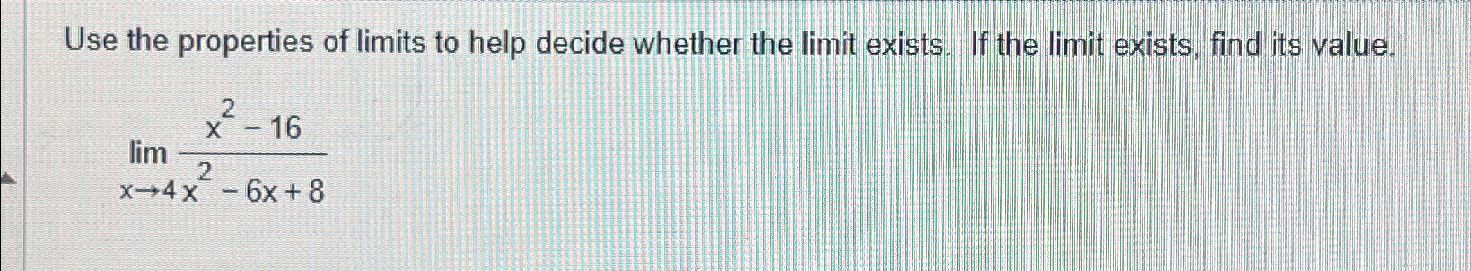 Solved Use the properties of limits to help decide whether | Chegg.com