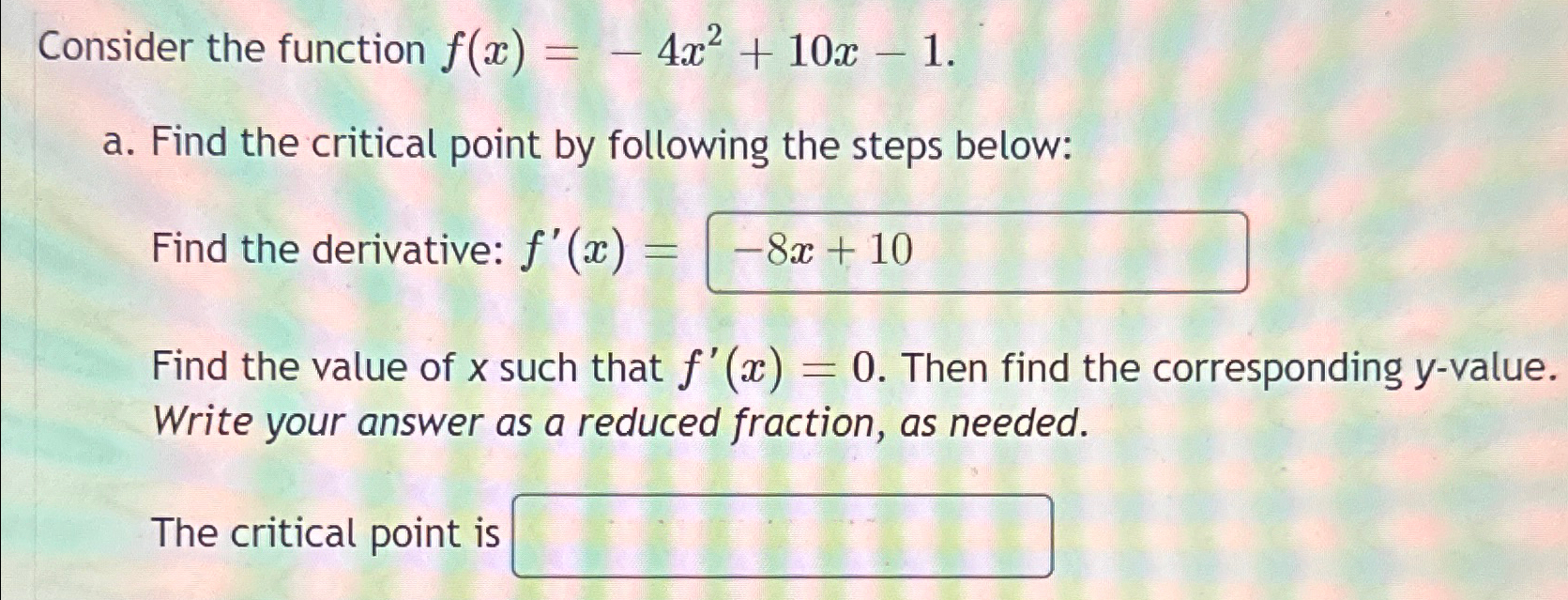 Solved Consider the function f(x)=-4x2+10x-1.a. ﻿Find the | Chegg.com