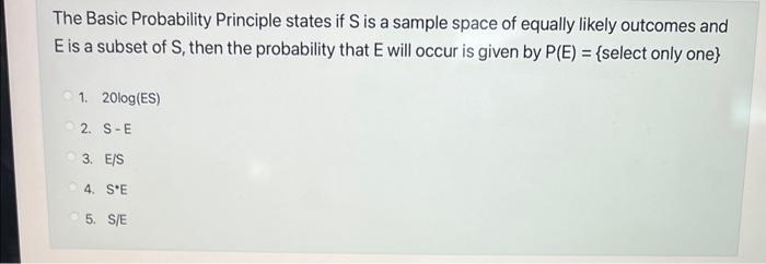 Solved The Basic Probability Principle states if S is a | Chegg.com