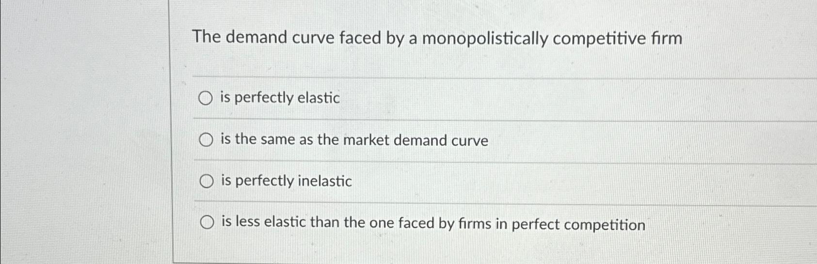 Solved The demand curve faced by a monopolistically | Chegg.com Solved The demand curve faced by a monopolistically | Chegg.com