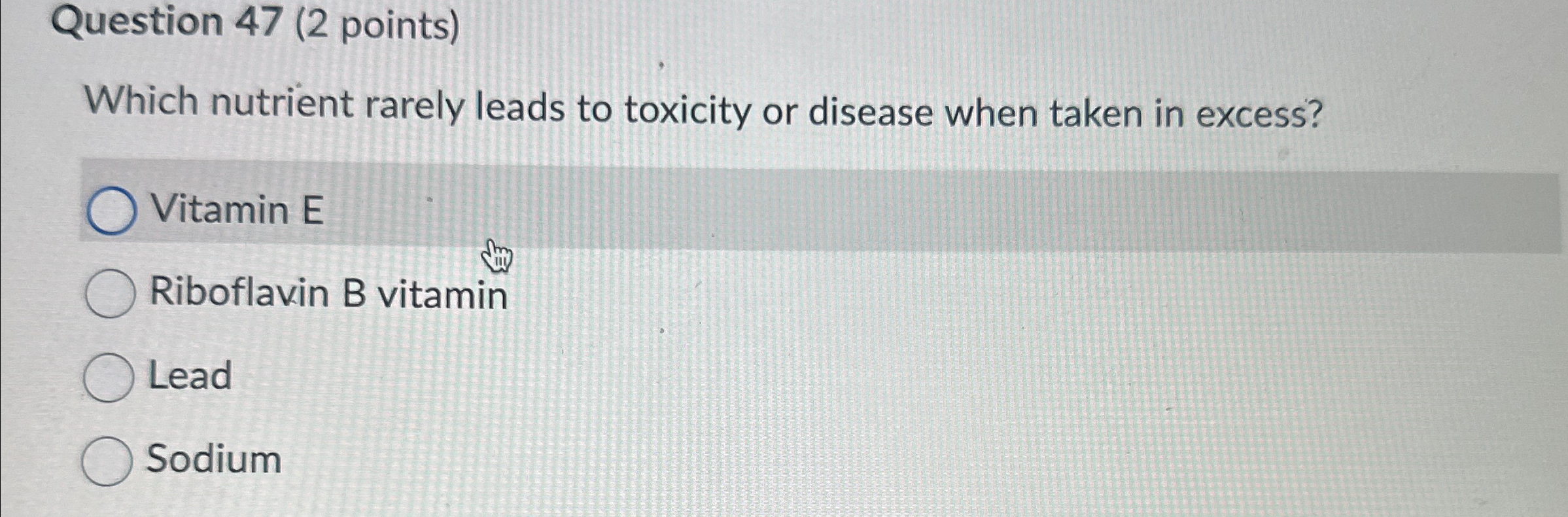 Solved Question 47 (2 ﻿points)Which nutrient rarely leads to | Chegg.com