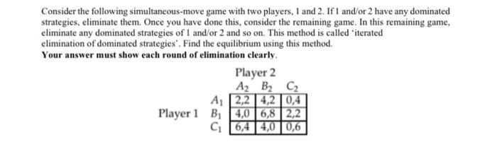 Solved Consider the following simultaneous-move game with | Chegg.com