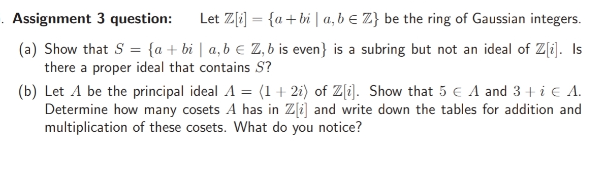Solved Let Z[i]={a+bi|a,binZ} ﻿be the ring of Gaussian | Chegg.com